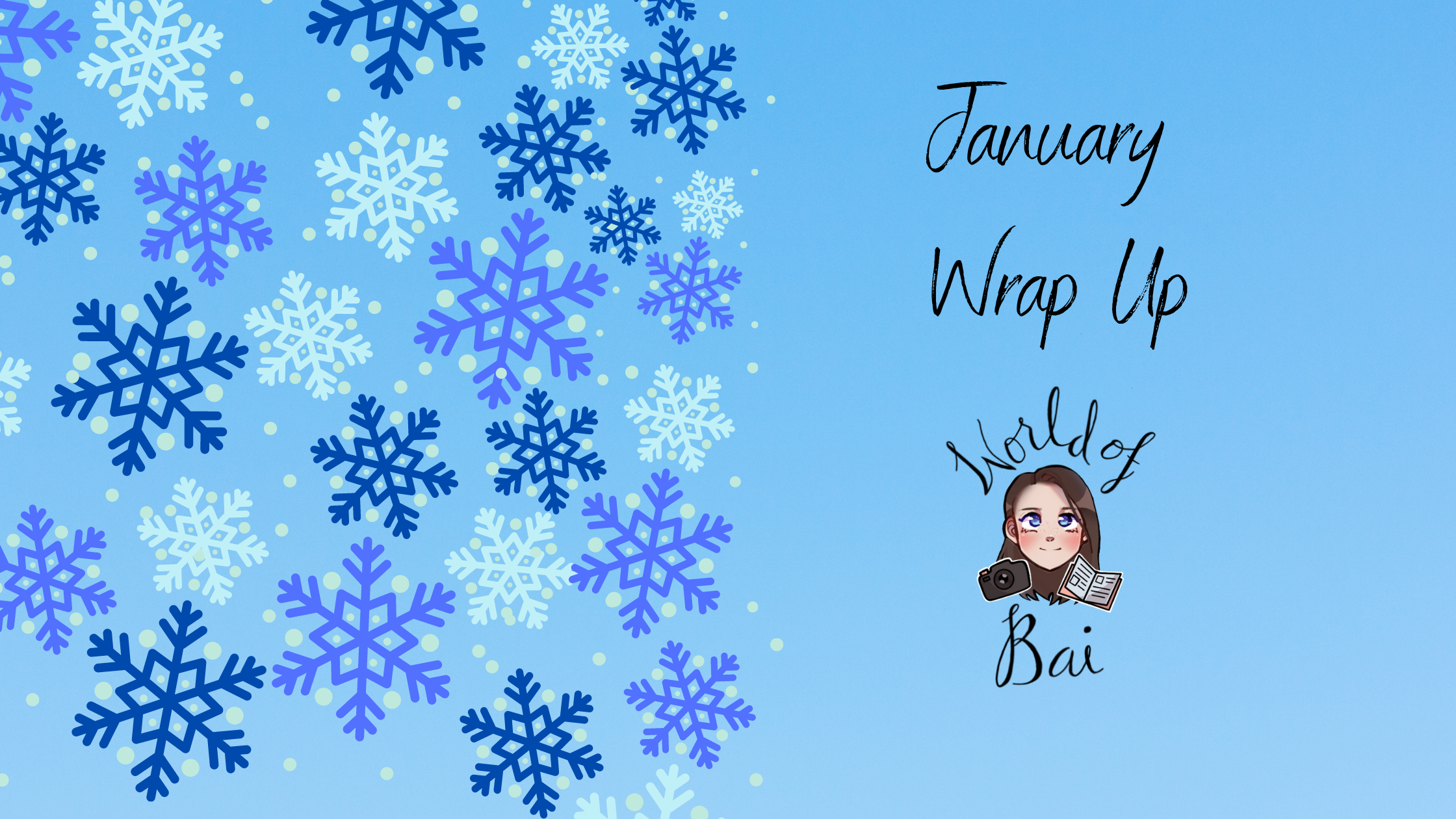 January Wrap Up – World of Bai