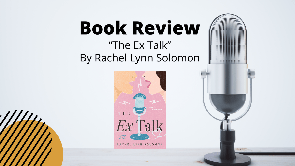Book Review: “The Ex Talk” By Rachel Lynn Solomon – World of Bai