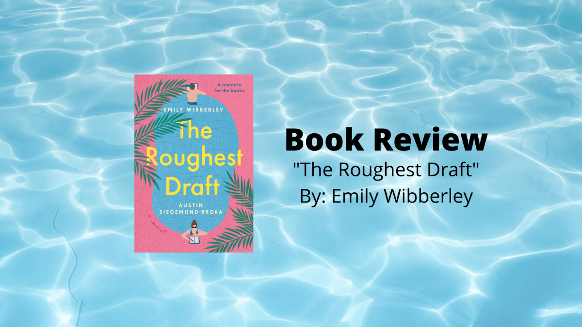 Book Review: “The Roughest Draft” By Emily Wibberley – World of Bai