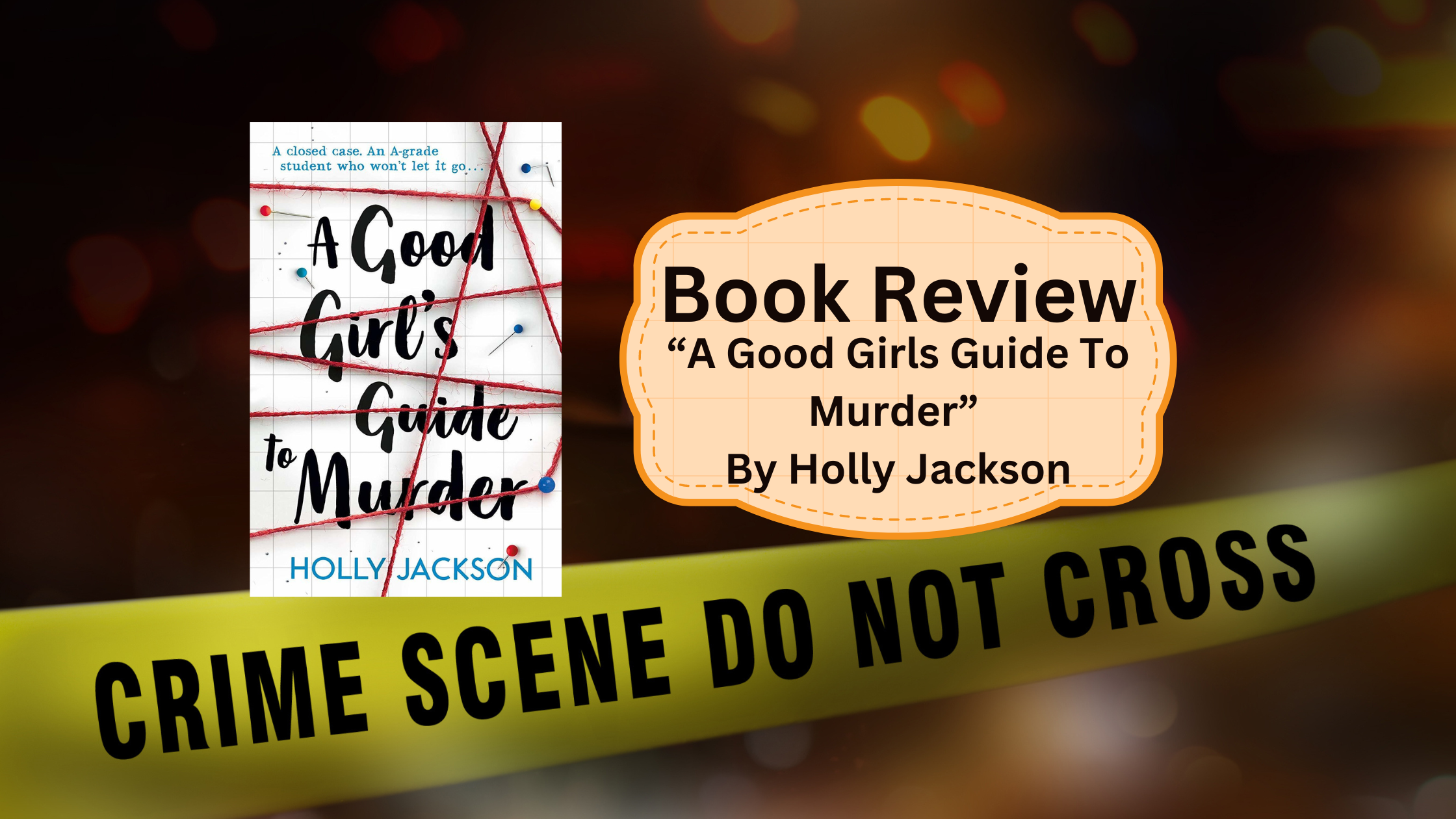 Book Review: “A Good Girls Guide To Murder” By Holly Jackson – World of Bai