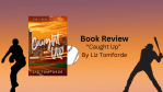 Book Review: “Caught Up” By Liz Tomforde – World of Bai